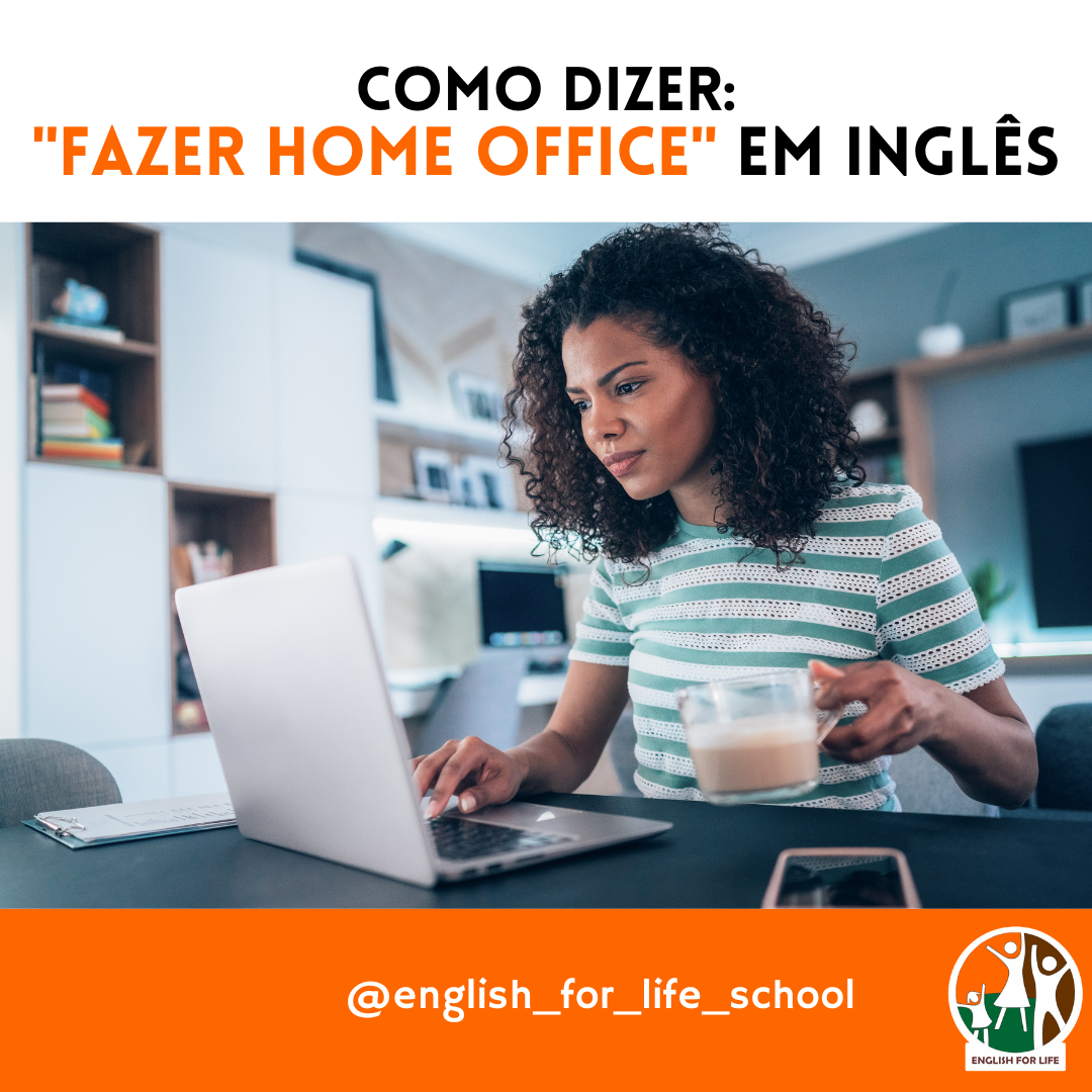 Course: How to say - Como dizer, Tile: Fazer home office
